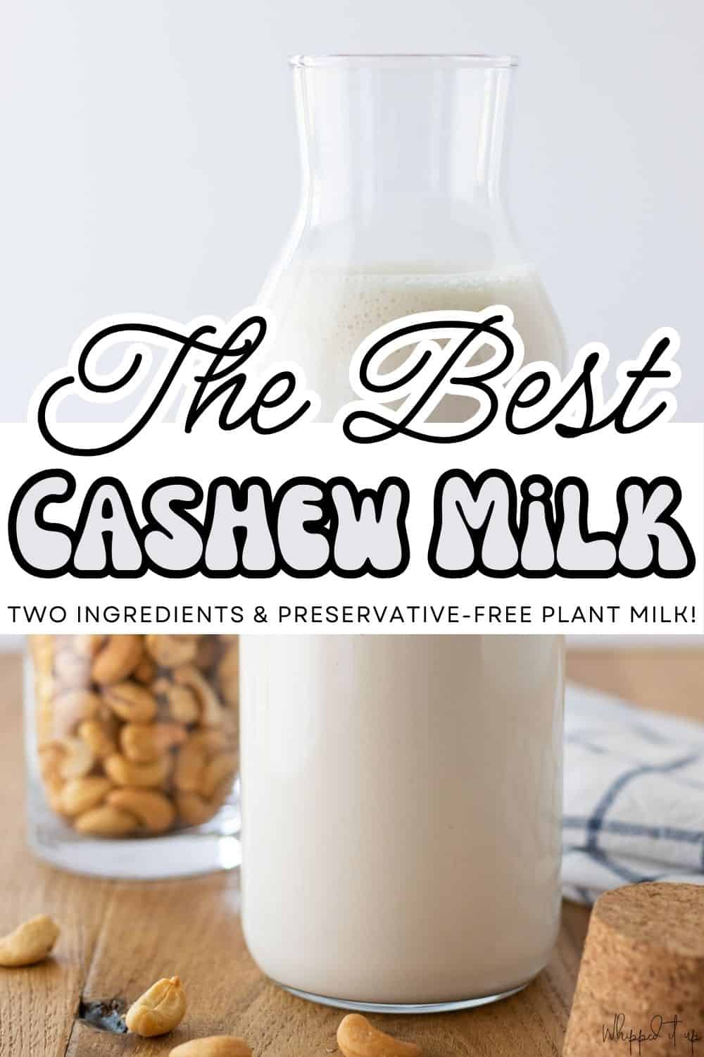Cashew Milk Recipe - Whipped It Up