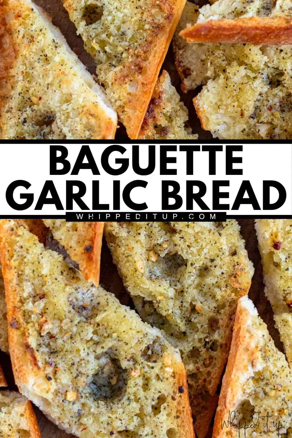 Baguette Garlic Bread - Whipped It Up