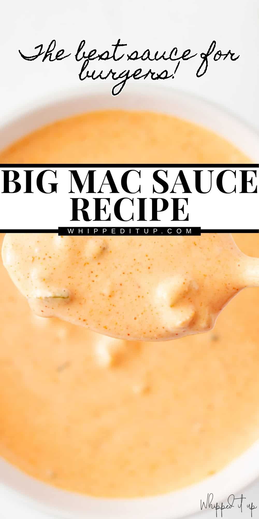 Big Mac Sauce (Copycat Recipe) - Whipped It Up
