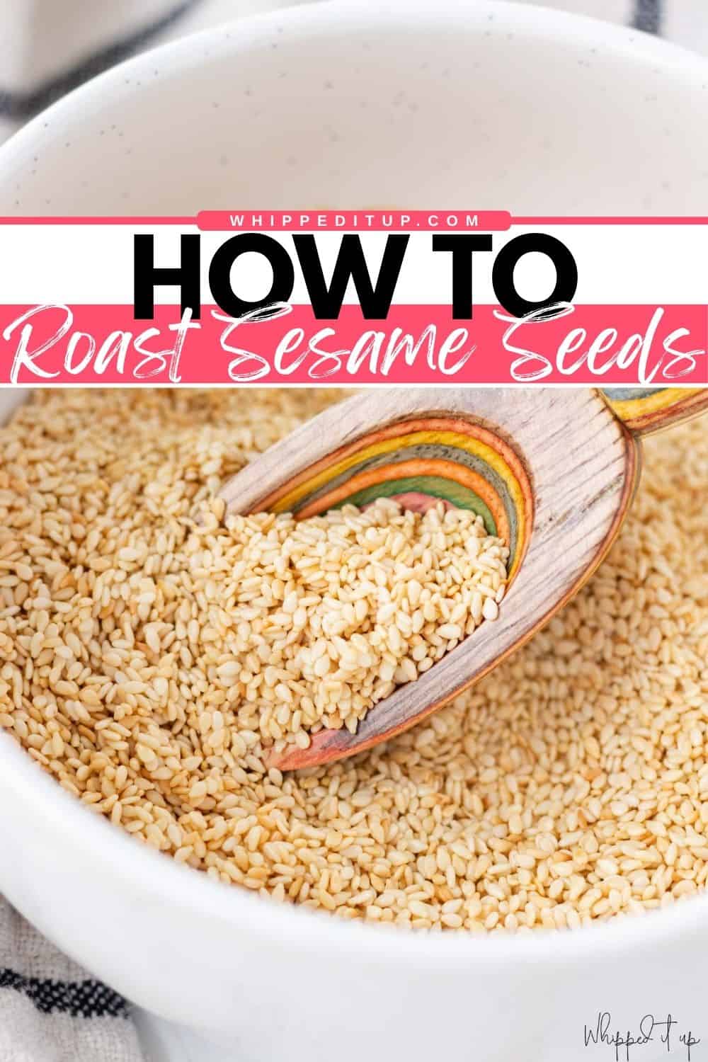 How To Toast Sesame Seeds - Whipped It Up